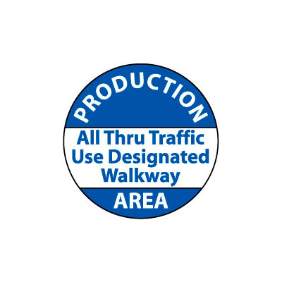 Walk On Floor Sign - Production Area All Through Traffic Use Designated ...
