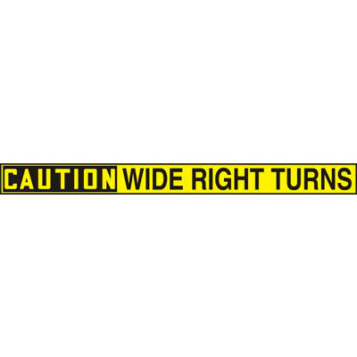 AccuformNMC Caution Wide Right Turns Truck Safety Sign, Adh. Reflective ...