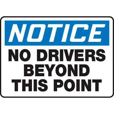 AccuformNMC™ Notice No Drivers Beyond This Point Sign, Aluminum, 10" x ...